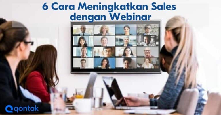 6 Cara Meningkatkan Sales dengan Webinar