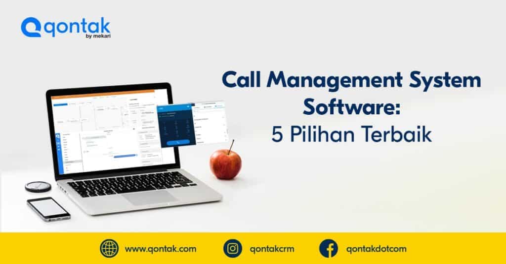 5 Pilihan Call Management System Software Terbaik - Mekari Qontak