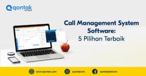 Call Management System Software: 5 Pilihan Terbaik - Mekari Qontak