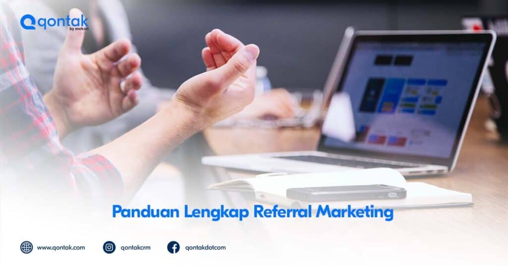 Ketahui Apa Itu Referral Marketing, Contoh, dan Strategi Penerapannya