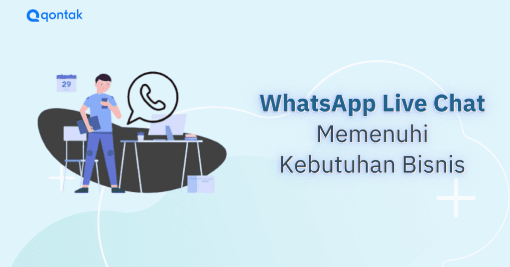 WhatsApp Live Chat: Pengertian dan 5 Cara Kerjanya