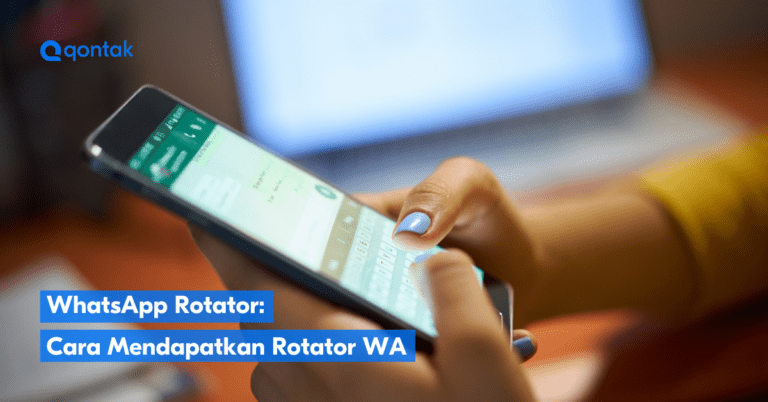WhatsApp Rotator: Cara Mendapatkan Rotator WA - Mekari Qontak