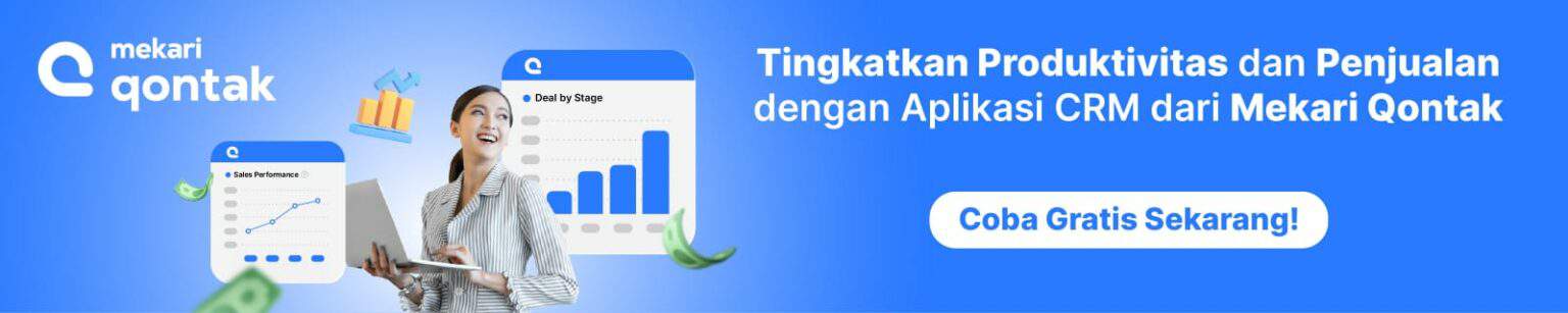 Apa Itu CRM: Definisi, Manfaat, Cara Kerja, Fungsi dan Contoh